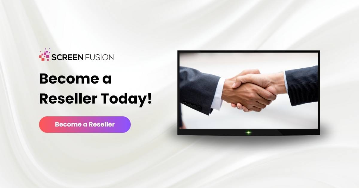 Become a Reseller | Screen Fusion